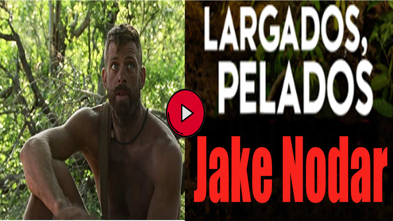 Elenco de Largados e Pelados - Jakes Nodar - Dusite