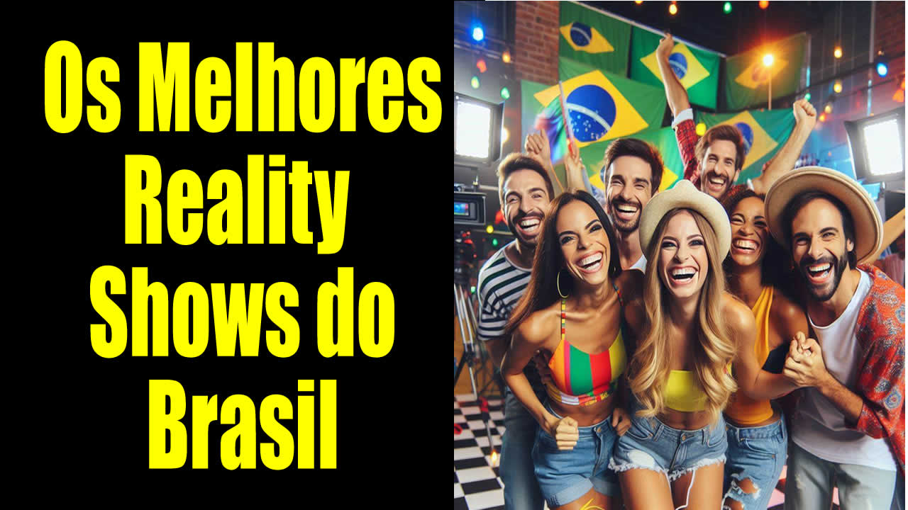 Os Melhores Reality Shows do Brasil - Dusite